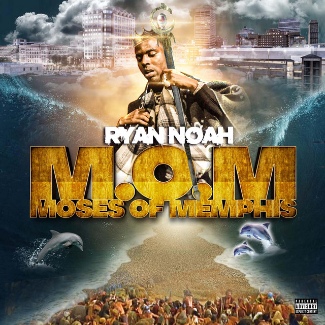 M.O.M (MOSES OF MEMPHIS) - Single by Ryan Noah | Spotify