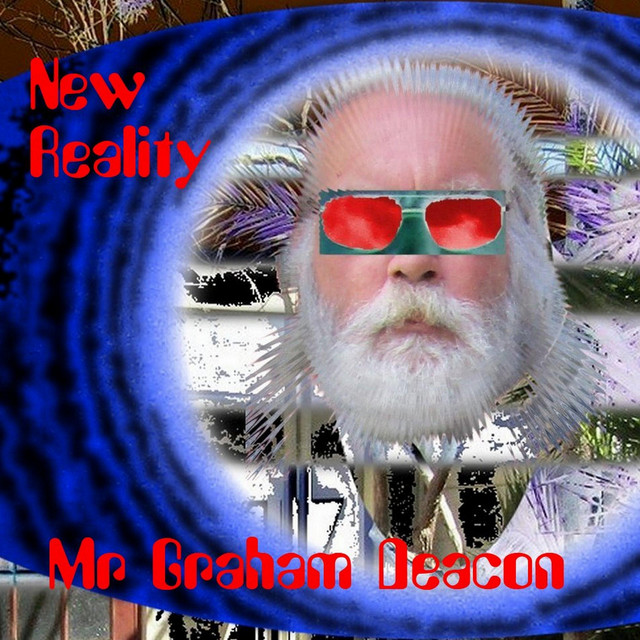 New Reality - Album by Mr Graham Deacon | Spotify