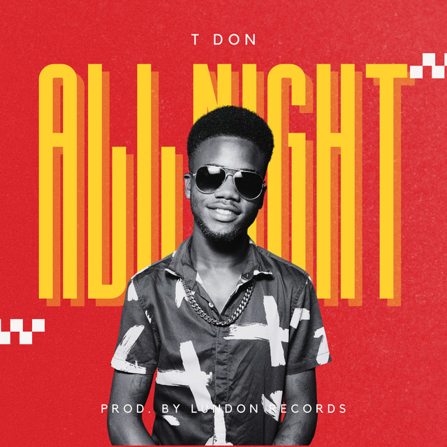 All Night - Single by T Don | Spotify