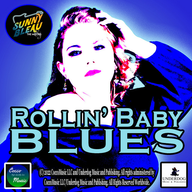 Rollin' Baby Blues - Single by Sunny Bleau | Spotify