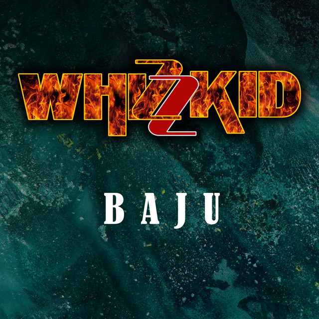BAJU - Single by Whizzkid | Spotify