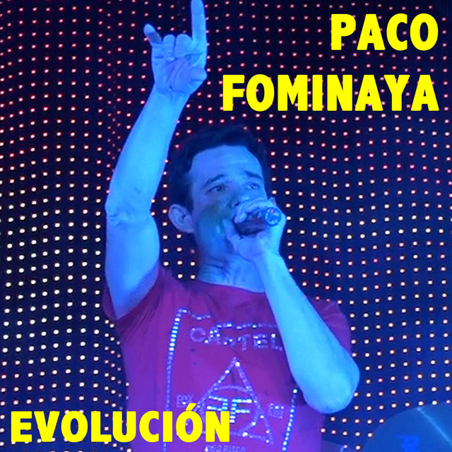 Evolución - Album by Paco Fominaya | Spotify