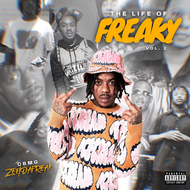 The Life Of Freaky Vol.2 - Album by CBMG ZeekDaFreak | Spotify