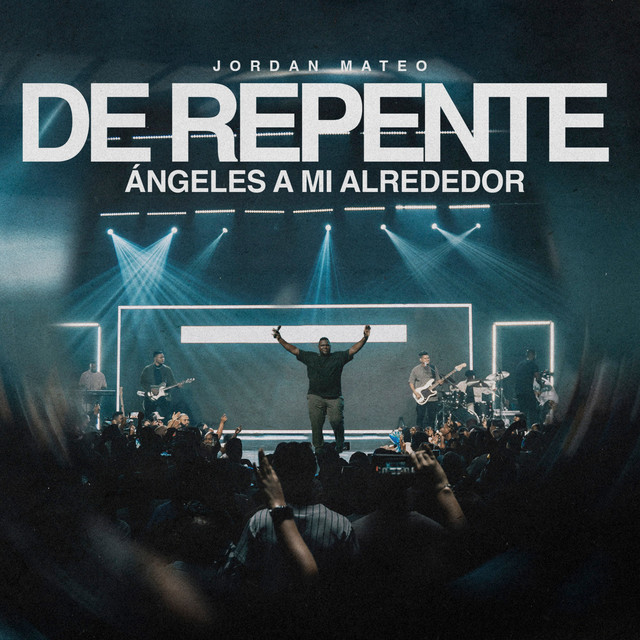 De Repente (Ángeles A Mi Alrededor) - Single by Jordan Mateo | Spotify