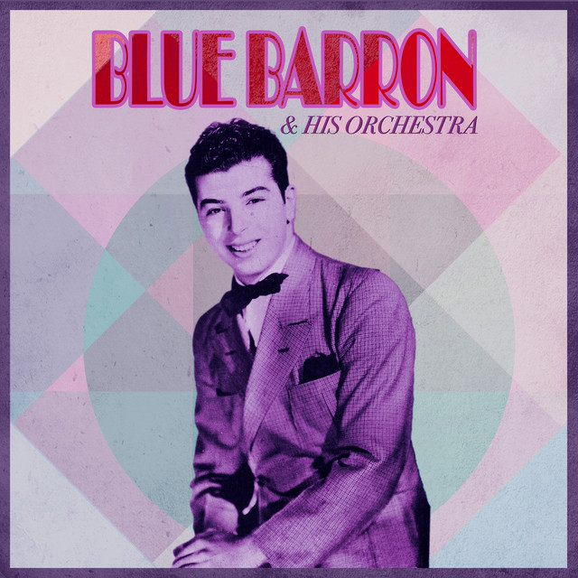At Long Last Love - song and lyrics by Blue Barron & His Orchestra ...