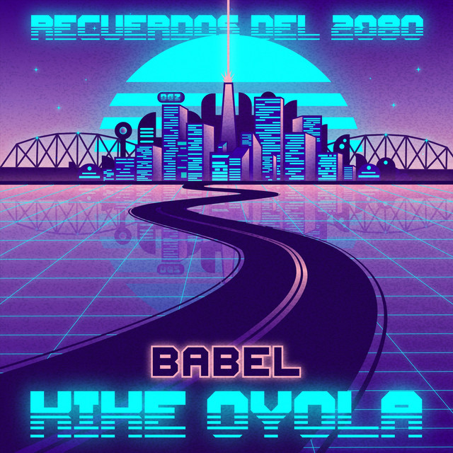Babel - song and lyrics by Kike Oyola | Spotify