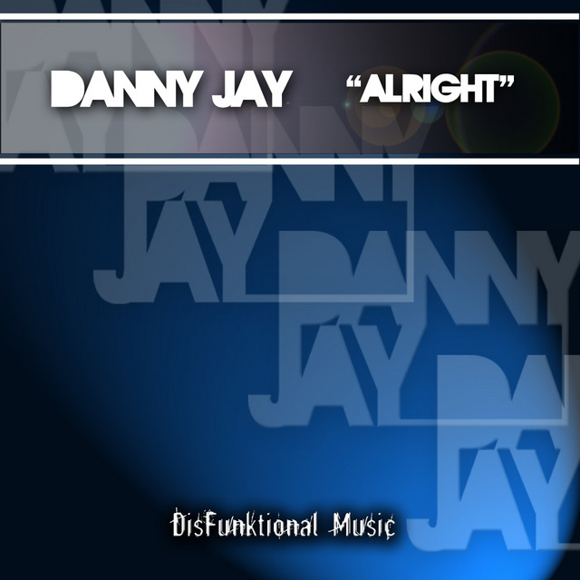 Alright - Single by Danny Jay | Spotify