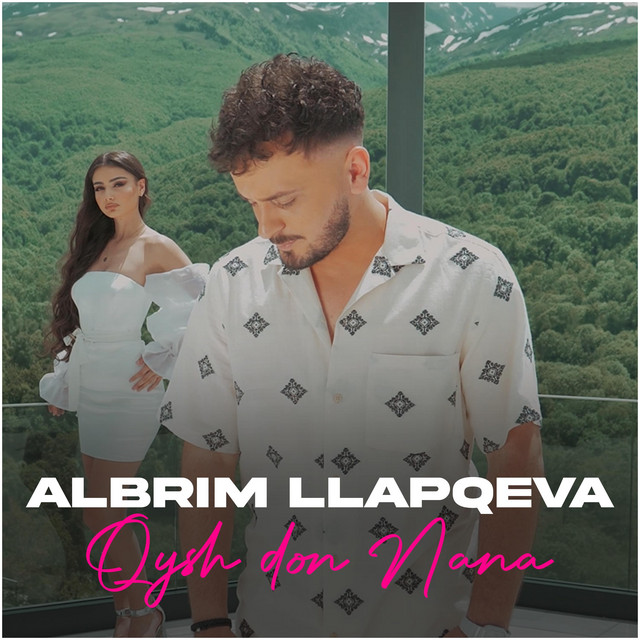 Qysh don nana - Single by Albrim Llapqeva | Spotify