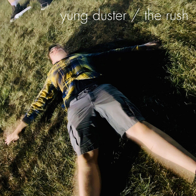 The Rush – música e letra de Yung Duster | Spotify