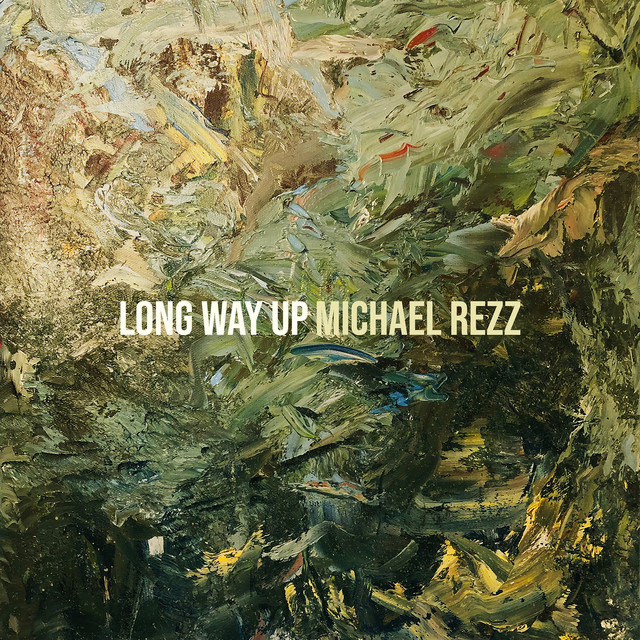 Long Way Up - song and lyrics by Michael Rezz | Spotify