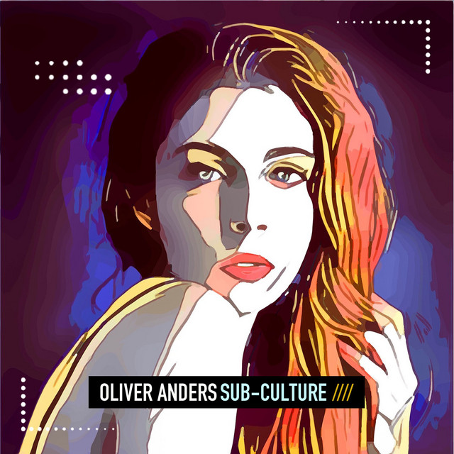 Sub-Culture - Single by Oliver Anders | Spotify