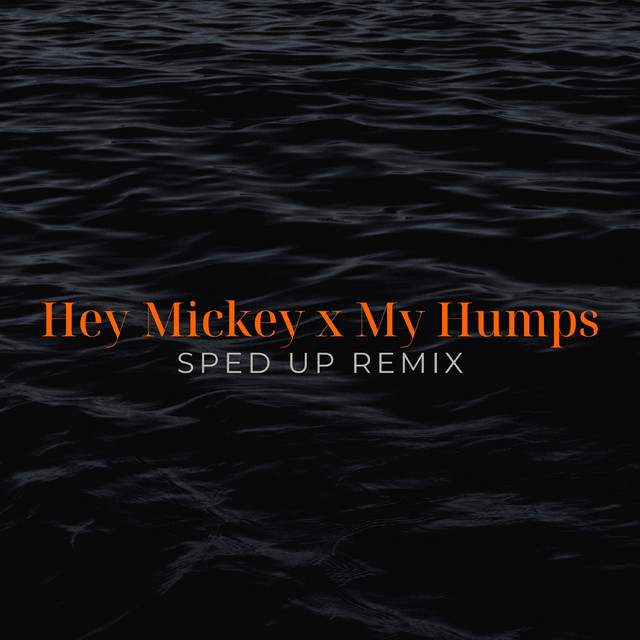 Hey Mickey x My Humps (Sped Up) [Remix] - Single by Bull Beats | Spotify