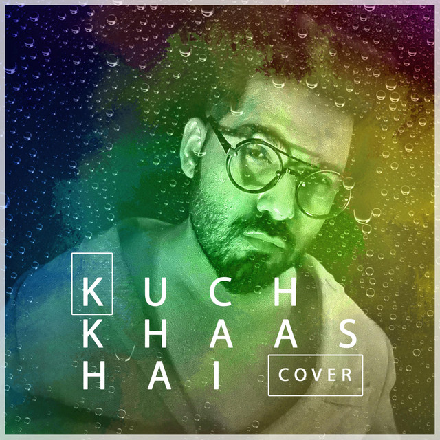 Kuch Khaas Hai - Single by Paras Sethi | Spotify