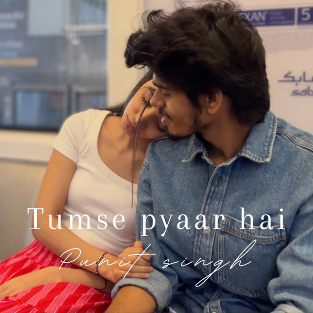 Tumse pyaar hai - Single by Punit Singh | Spotify
