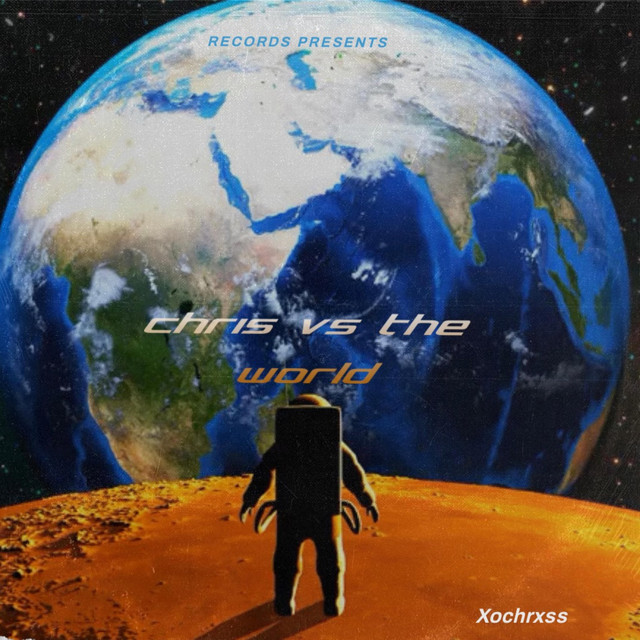 Chris vs the world - Album by Xochrxss | Spotify