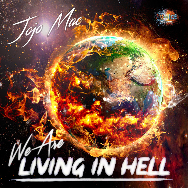 We Are Living In Hell (Radio Edit) - Single by Jojo Mac | Spotify