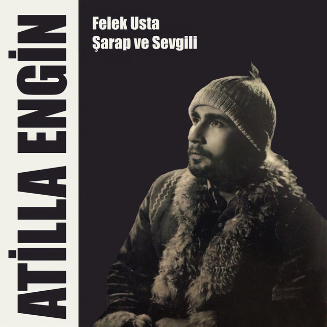 Felek Usta - Şarap Ve Sevgili - Single by Atilla Engin | Spotify