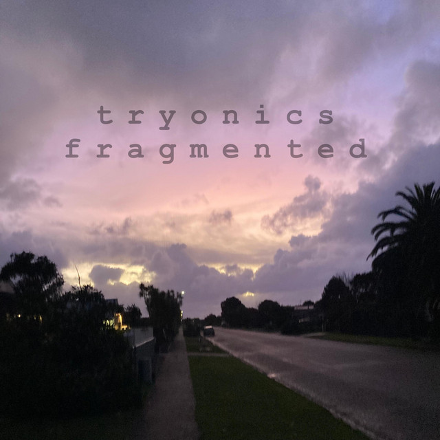 fragmented - Album by tryonics | Spotify