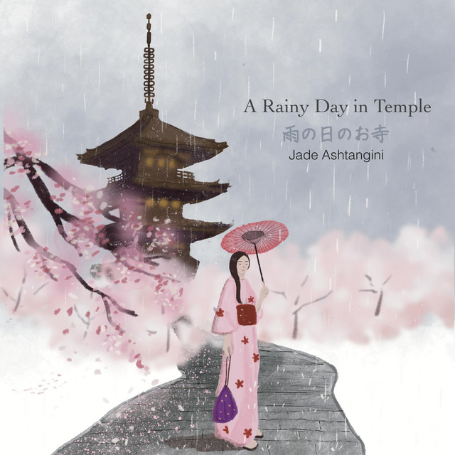 A Rainy Day in Temple - song and lyrics by Jade Ashtangini | Spotify