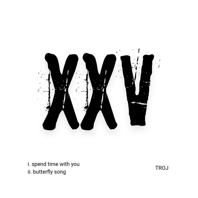 XXV - Single by TROJ | Spotify