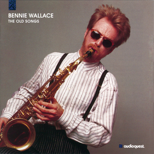 The Old Songs - Album by Bennie Wallace | Spotify