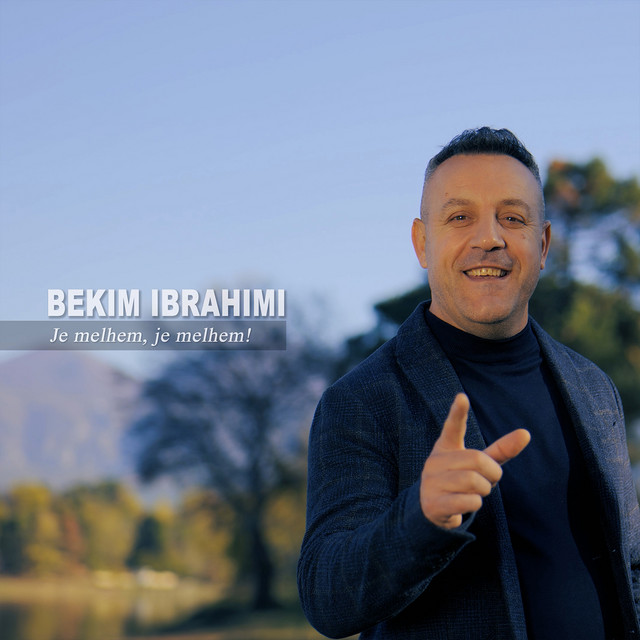 Je melhem, je melhem - Single by Bekim Ibrahimi | Spotify