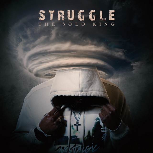 Struggle - Single by The Solo King | Spotify