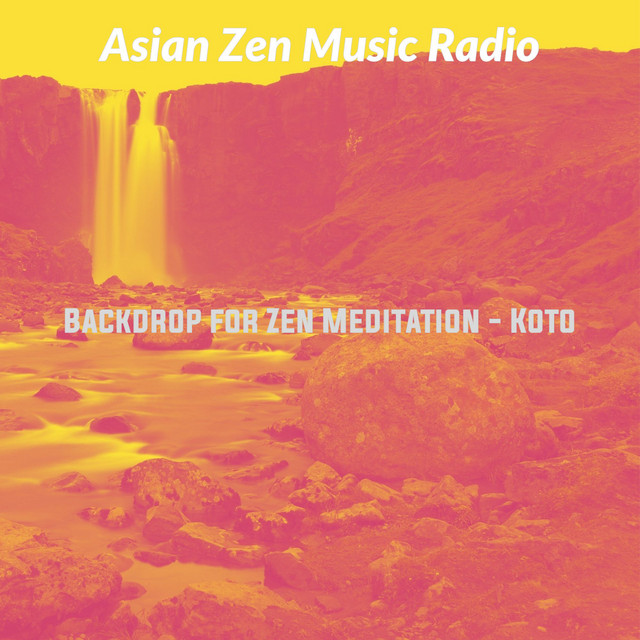 Backdrop for Zen Meditation - Koto - Album by Asian Zen Music Radio ...