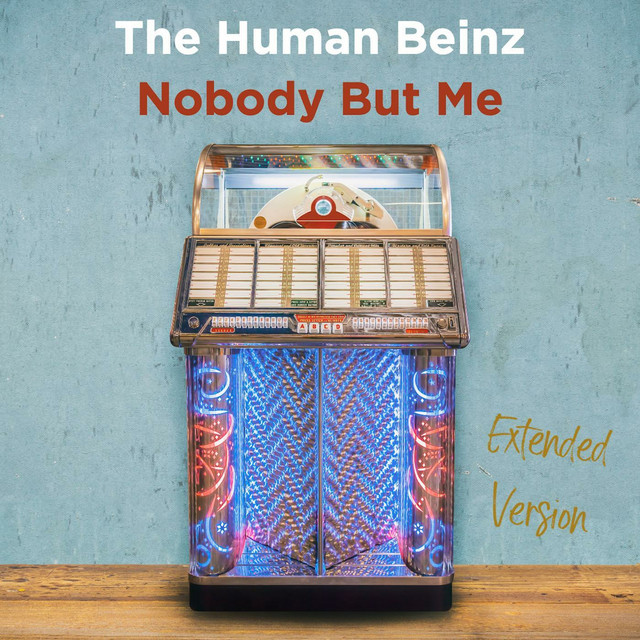 Nobody But Me [Extended Version (Remastered)] - Single by The Human ...