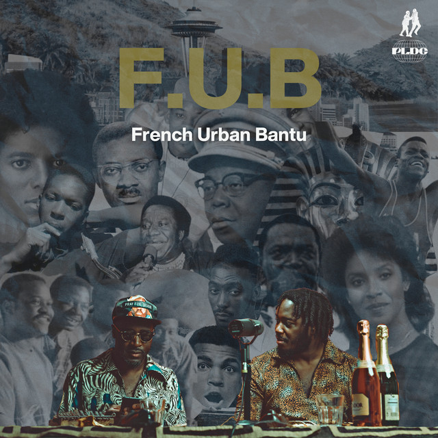 French Urban Bantu (F.U.B) - Single by PLDG | Spotify