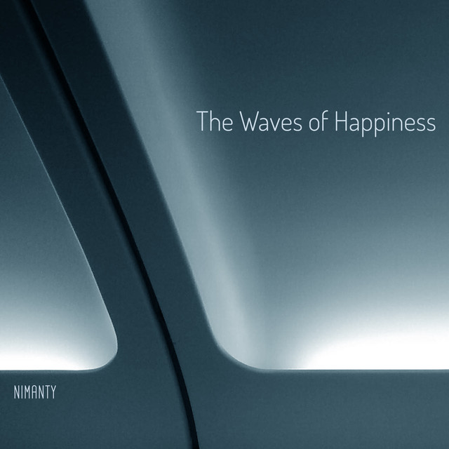 The Waves of Happiness - Album by Nimanty | Spotify