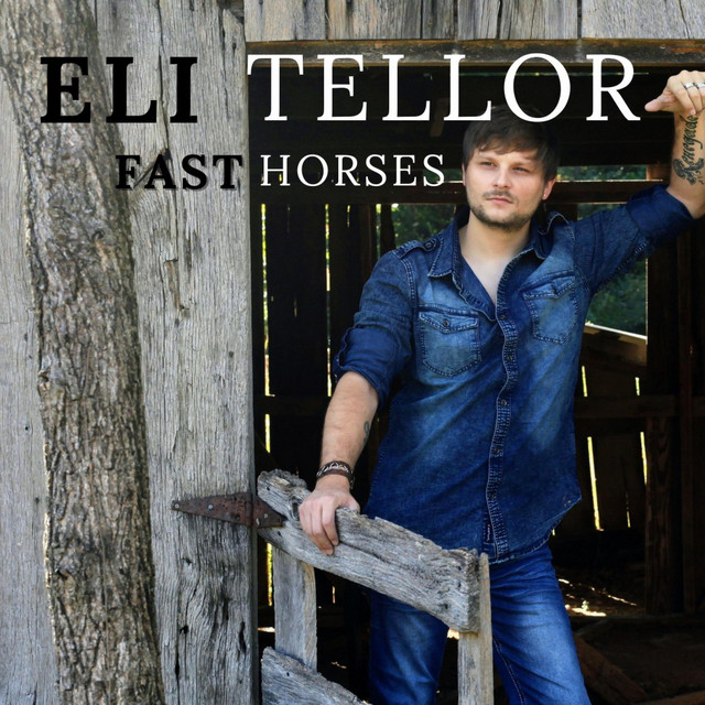 Fast Horses - Album by Eli Tellor | Spotify