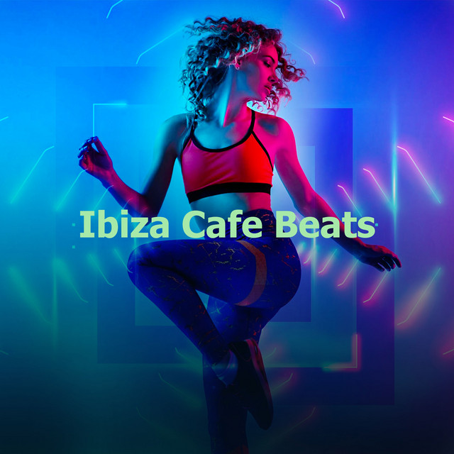 Ibiza Cafe Beats - Album by Cafe Ibiza | Spotify