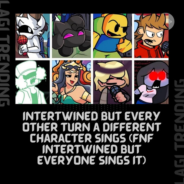Intertwined but Every Other Turn a Different Character Sings (FNF ...