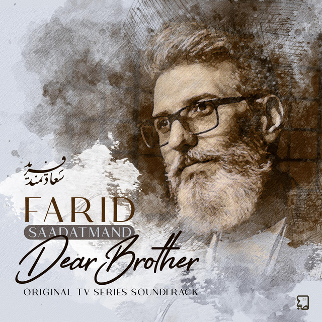 Dear Brother - song and lyrics by Farid Saadatmand | Spotify