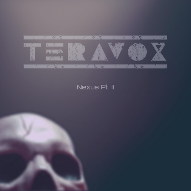 Nexus Pt. II - Single by TeravoX | Spotify