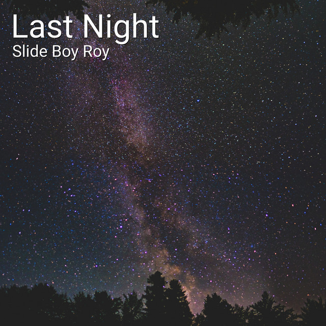 Last Night - Single by Slide Boy Roy | Spotify