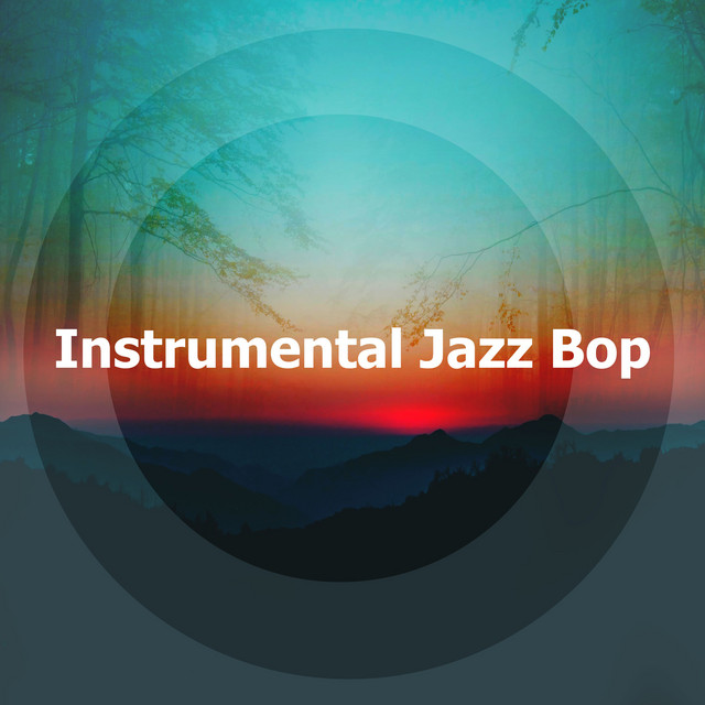 Instrumental Jazz Bop - Album by Instrumental | Spotify
