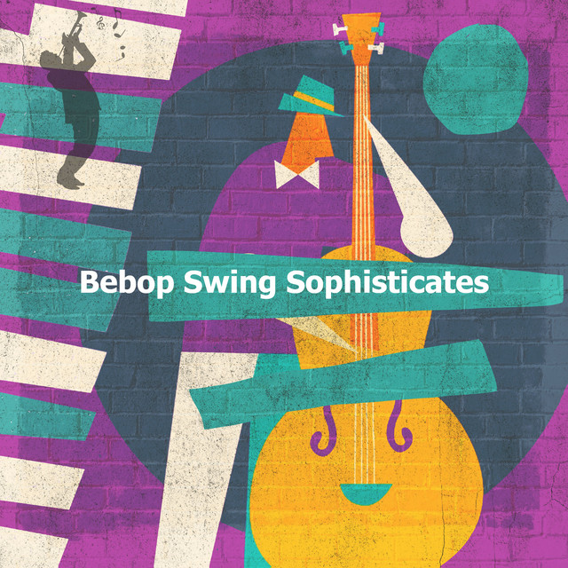 Bebop Swing Sophisticates - Album by Jazz Ensemble | Spotify