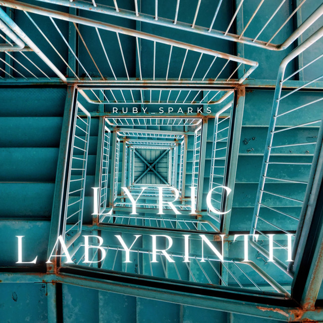 Lyric Labyrinth - Single by RUBY_SPARKS | Spotify