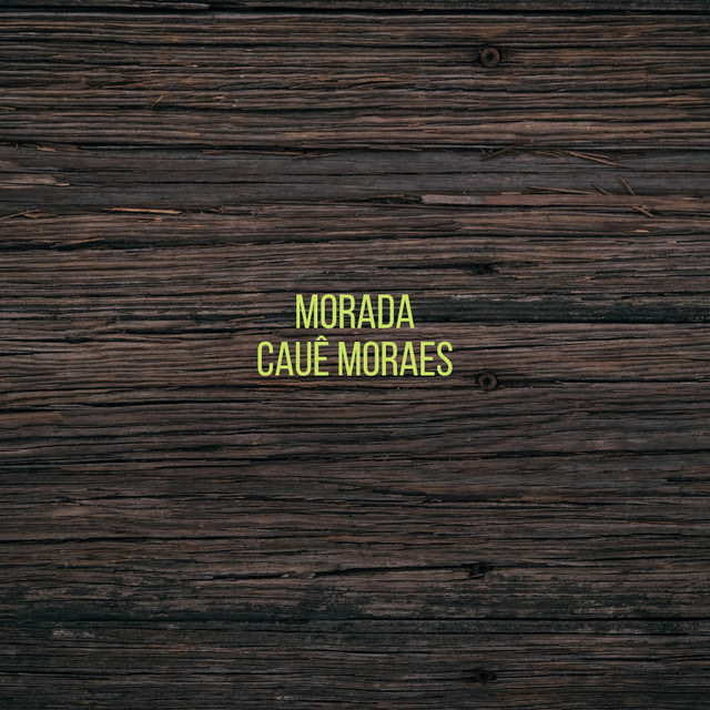Morada - Single by Cauê Moraes | Spotify