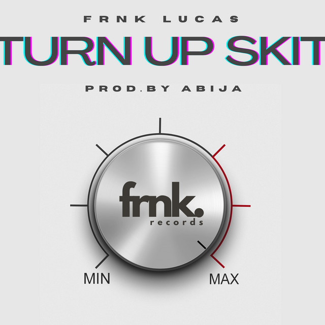 Turn up Skit - Single by FRNK LUCAS | Spotify