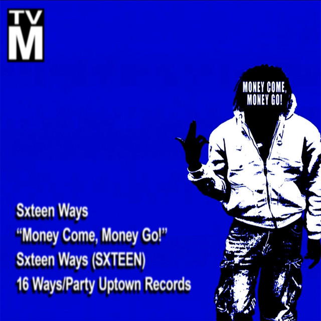 MONEY COME, MONEY GO! - Single by sxteen ways | Spotify