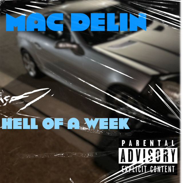 Hell Of A Week - song and lyrics by Mac Delin | Spotify