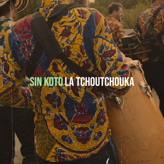 Sin Koto - Single by LA TCHOUTCHOUKA | Spotify