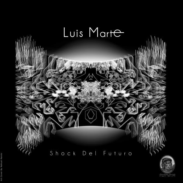 Shock Del Futuro - Album by Luis Marte | Spotify