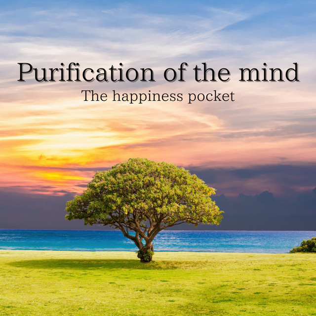Purification of the mind - Album by The happiness pocket | Spotify
