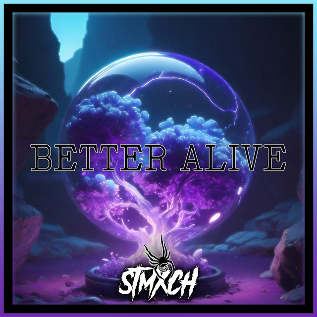 Better Alive - Single by Stmxch | Spotify