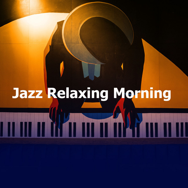 Jazz Relaxing Morning - Album by Smooth Jazz Sax Instrumentals | Spotify