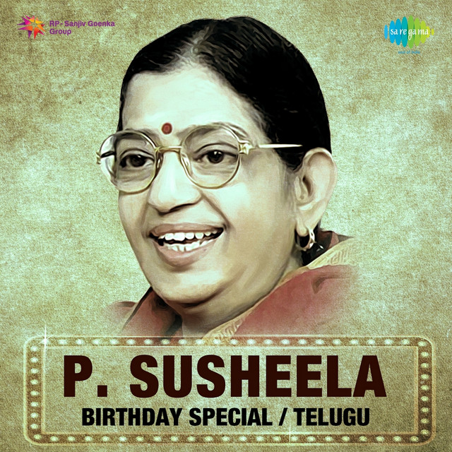 P. Susheela - Birthday Special - Telugu - Compilation by P. Susheela ...